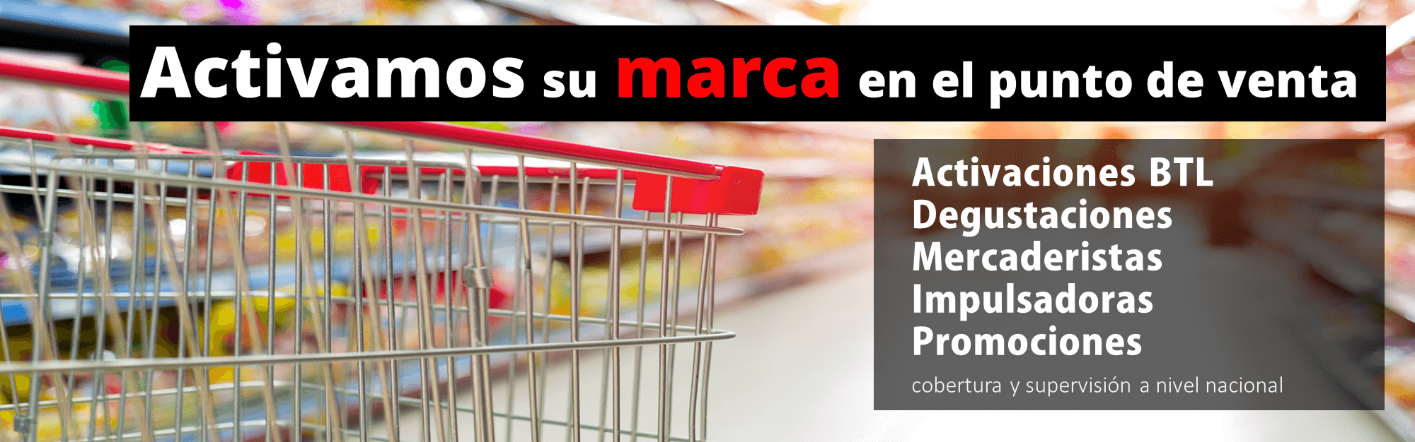 Agencia BTL, Trade marketing, Eventos - Activaciones y Mercadeo